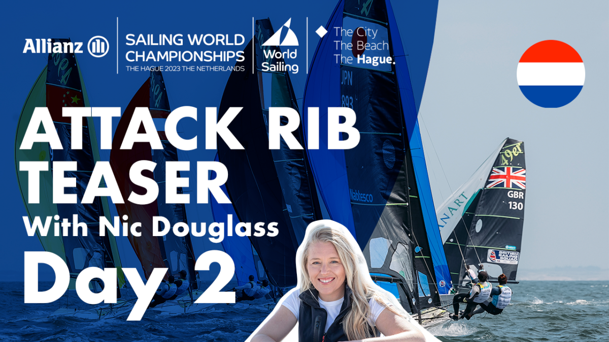 Allianz Sailing World Championships, The Hague 2023 - Attack RIB Teaser ...