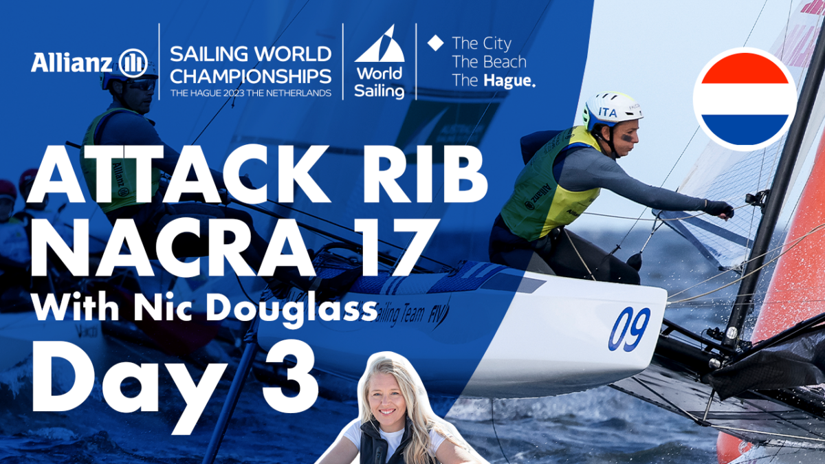 Allianz Sailing World Championships, The Hague 2023 - Attack Rib Nacra ...